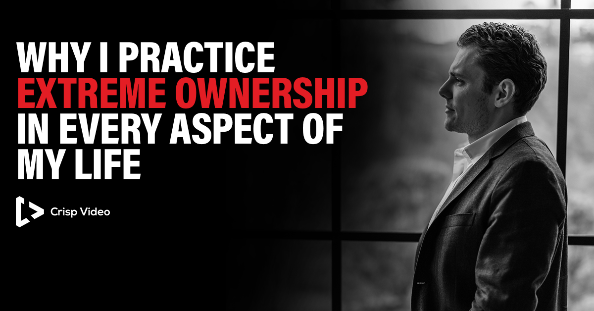 Why I Practice Extreme Ownership in Every Aspect of My Life - Michael ...